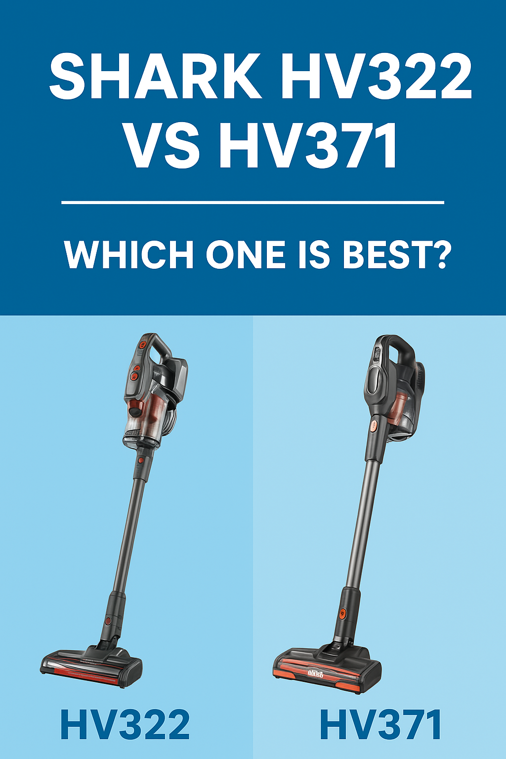 Shark HV322 vs Shark HV371: The Complete Comparison - Lil Dutch Uncle